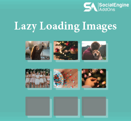 New Release: Lazy Loading Images – Page Speed Optimization Plugin To Speed-up Your SocialEngine ...